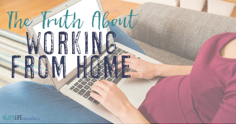 The Truth About Working From Home - HoJo's Life Adventures